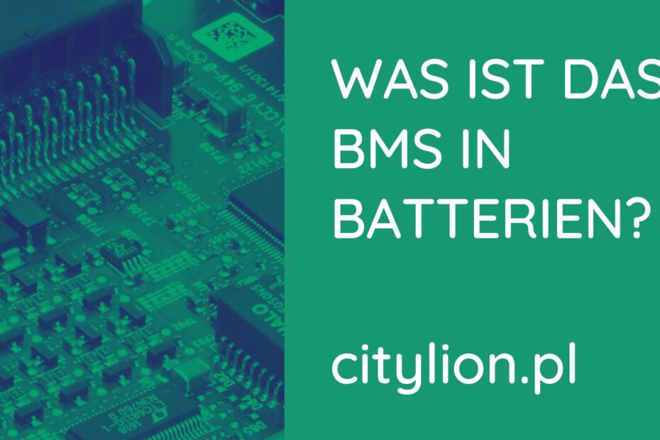 Was ist BMS in Batterien und wie funktioniert es? - City Lion